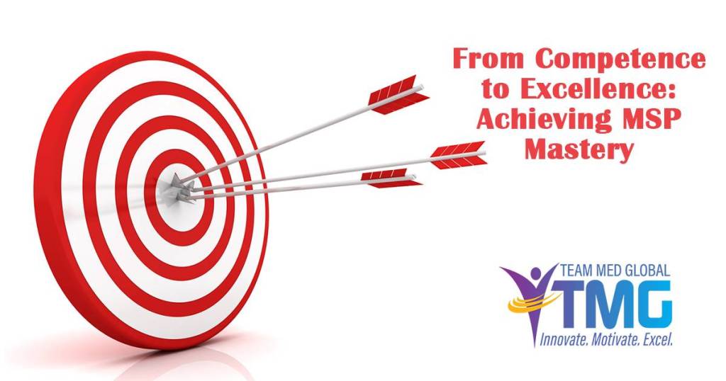 From Competence to Excellence: Achieving MSP Mastery