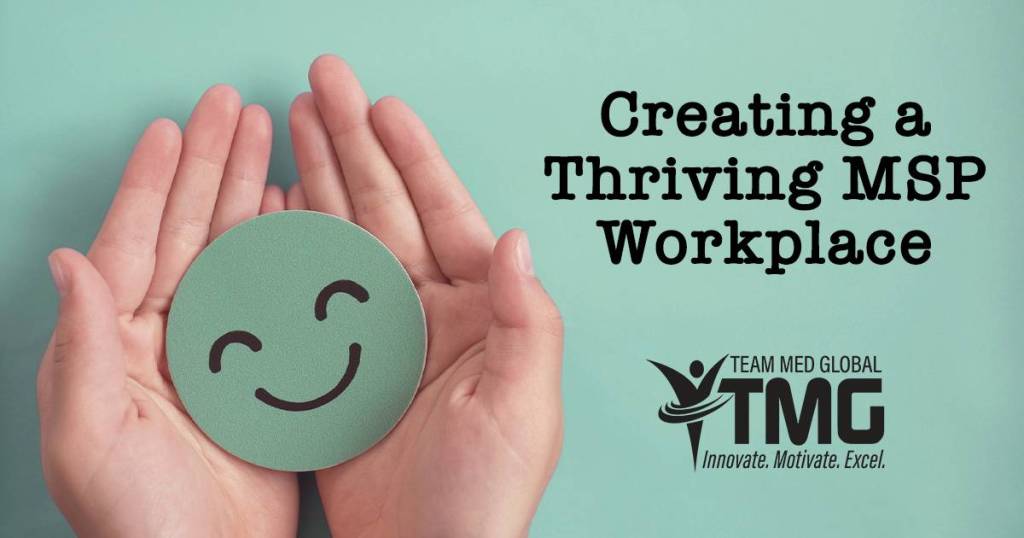 Cultivating Excellence: Creating a Thriving MSP Workplace