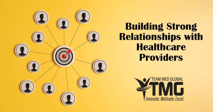 Building Strong Relationships with Healthcare Providers