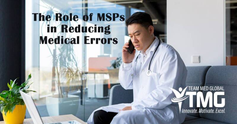 The Role of MSPs in Reducing Medical Errors - Team Med Global