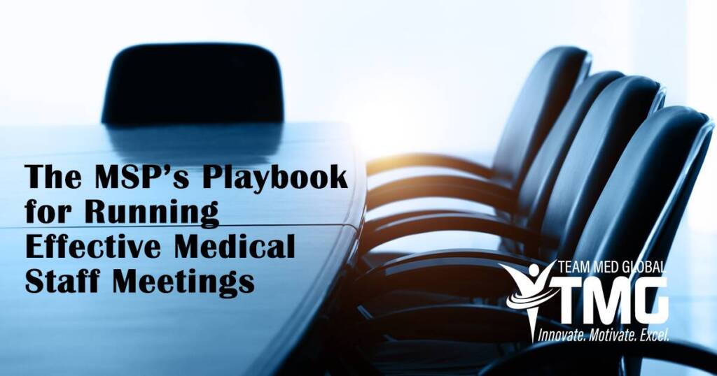 The MSP’s Playbook for Running Effective Medical Staff Meetings - Team ...